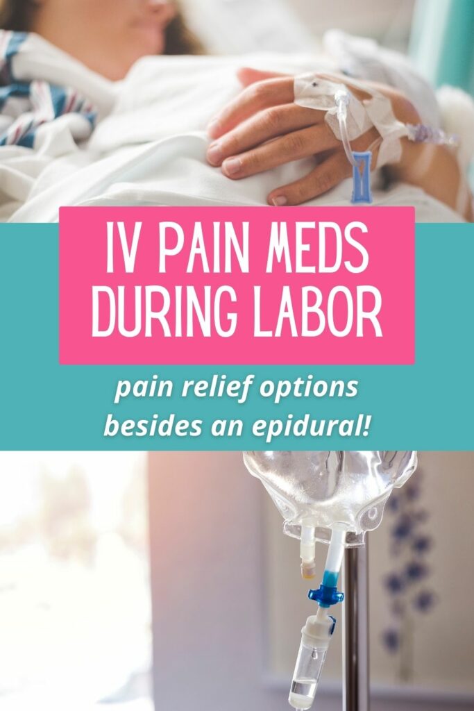 IV Pain Meds in Labor - An Epidural Alternative