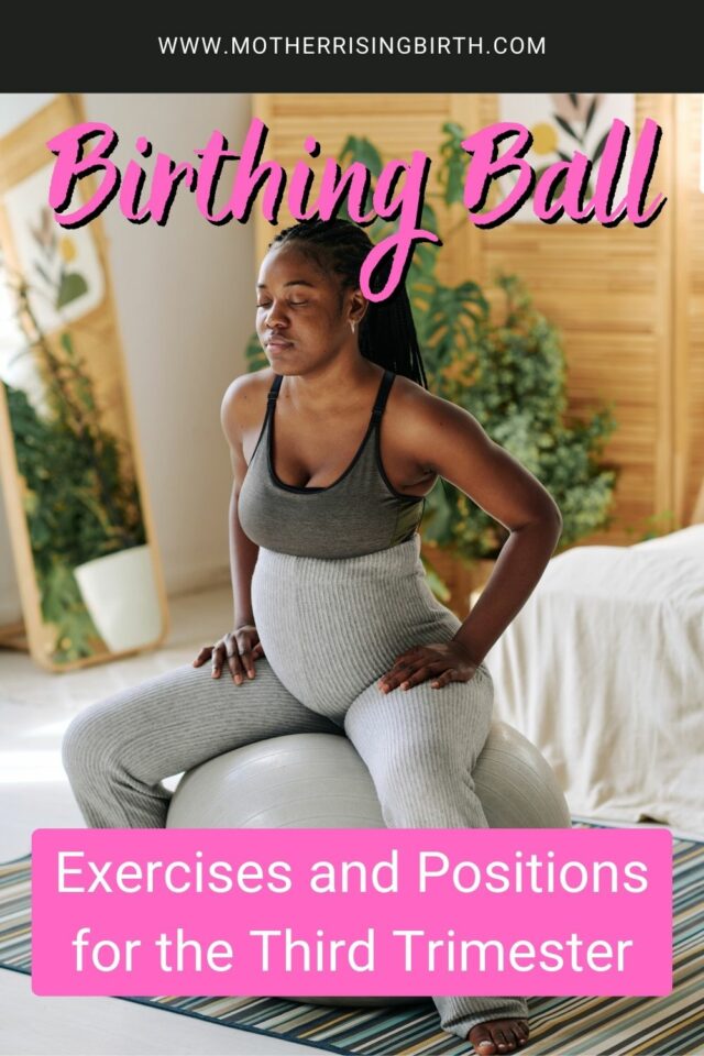 How to Use a Birthing Ball for a Better Birth